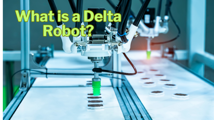 What Is A Delta Robot? A Complete Guide